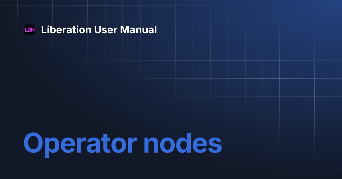 Operator nodes | Liberation User Manual