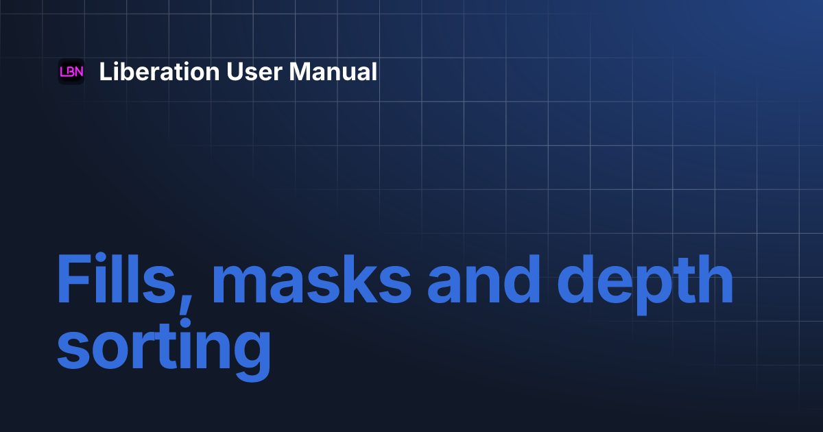 Fills, masks and depth sorting | Liberation User Manual