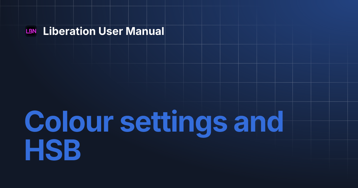 Colour settings and HSB | Liberation User Manual
