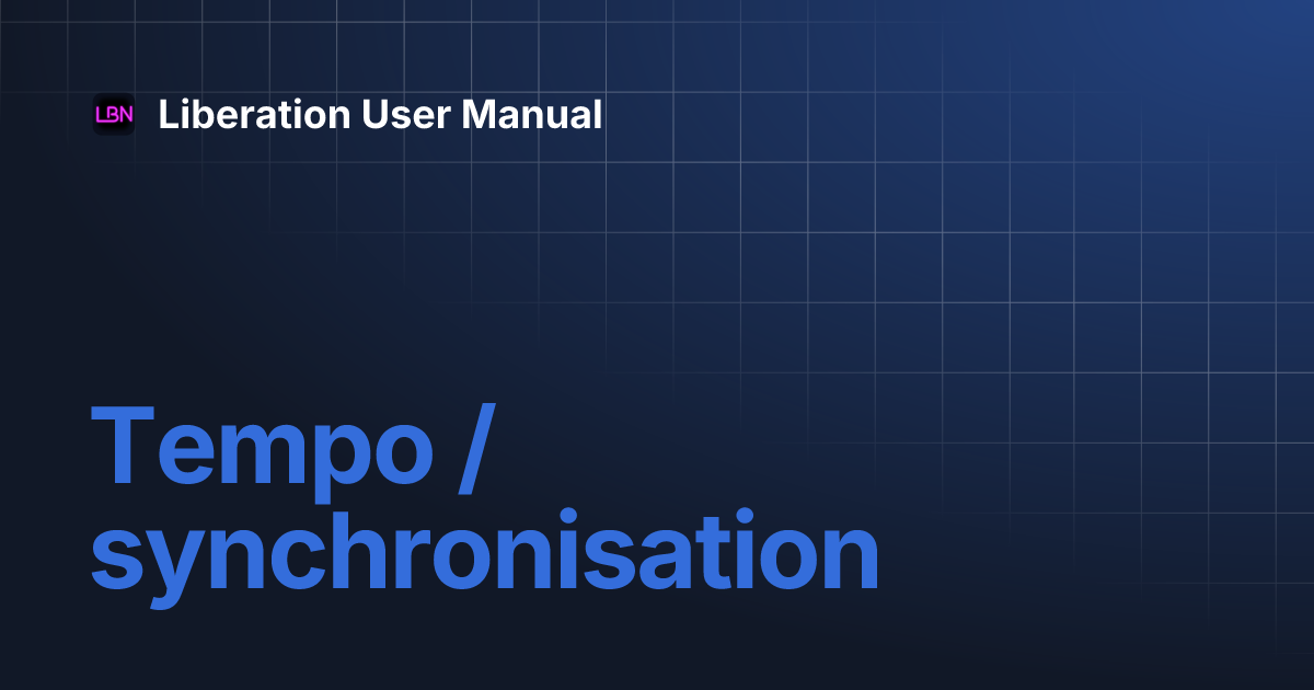 Tempo / synchronisation | Liberation User Manual
